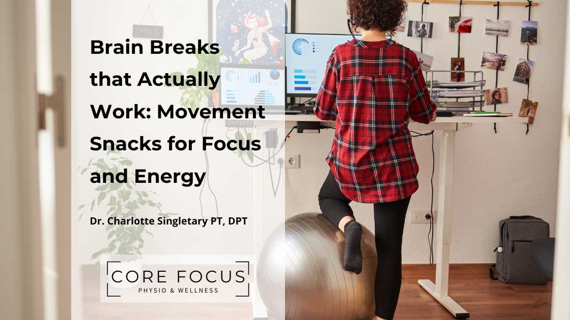 Brain Breaks that Actually Work: Movement Snacks for Focus and Energy ...