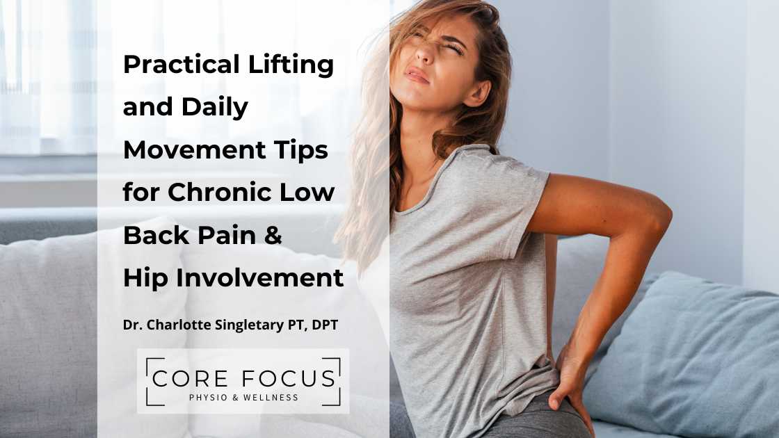Practical Lifting and Daily Movement Tips for Chronic Low Back Pain and ...